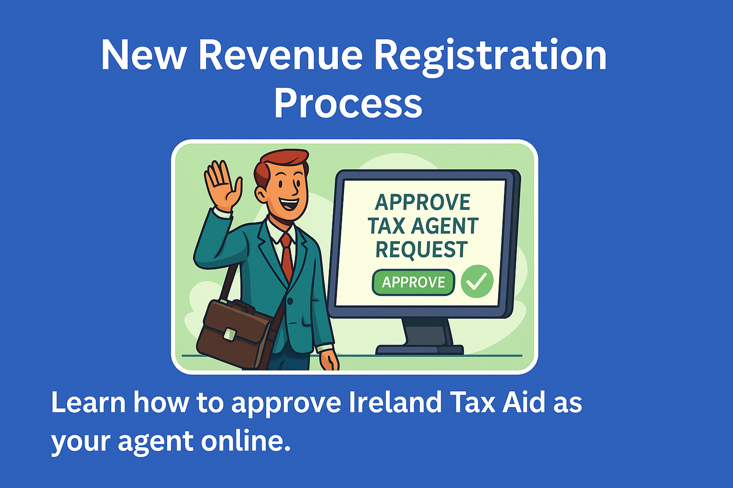 New Revenue Registration Process – Approve Ireland Tax Aid Online
